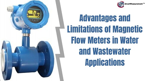 Advantages and Limitations of Magnetic Flow Meters in Water and ...