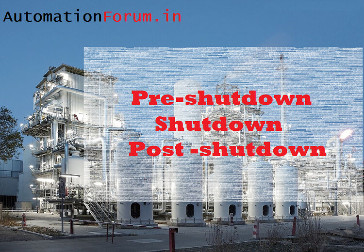 What are Pre- shutdown, Shutdown and Post-shutdown activities? - Field ...