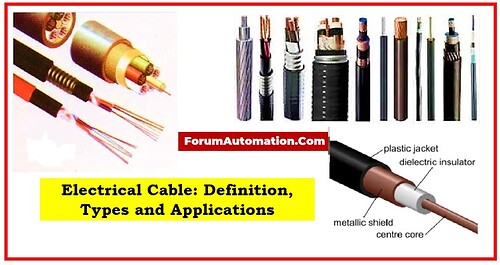 Electrical Cable: Definition, Types and Applications - Electrical ...