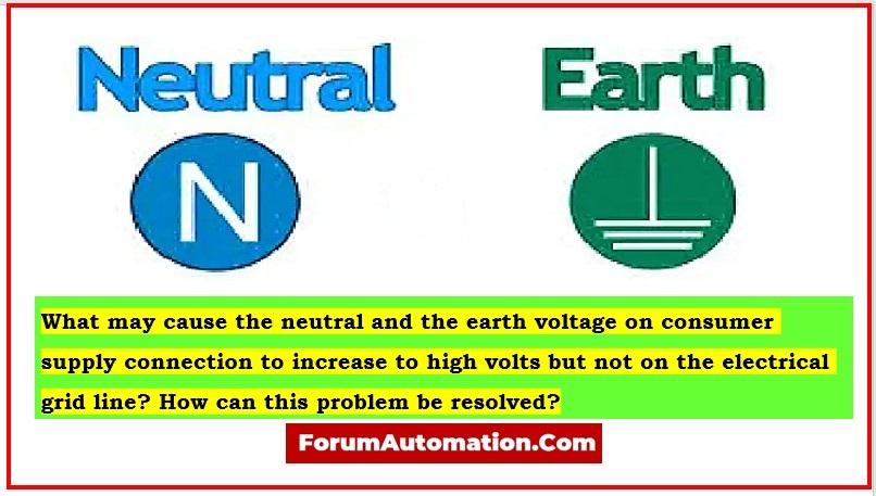 What may cause the neutral and the earth voltage on consumer supply ...